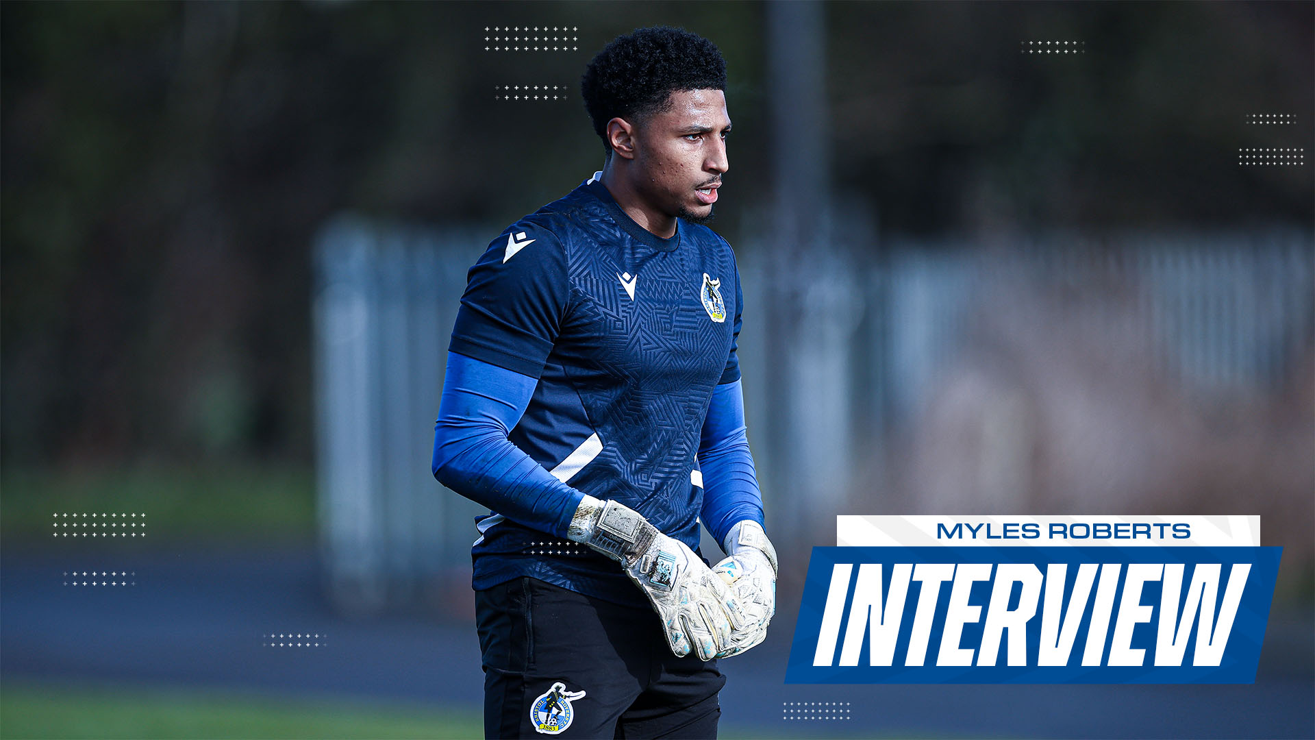 Myles Roberts | I’m delighted to be at Bristol Rovers | Bristol Rovers FC